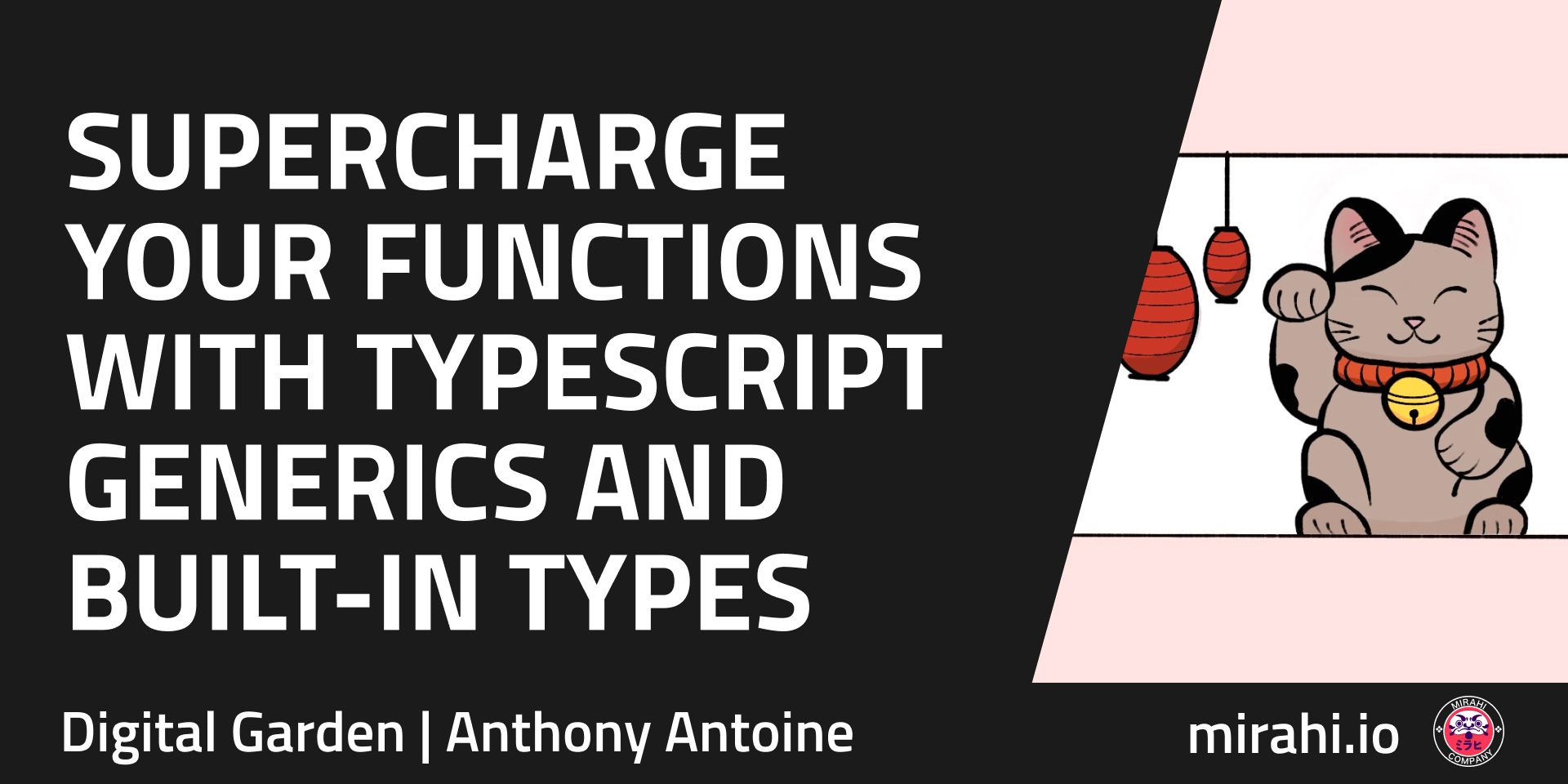 Supercharge your functions with Typescript generics and built-in types Supercharge your functions with Typescript generics and built-in types