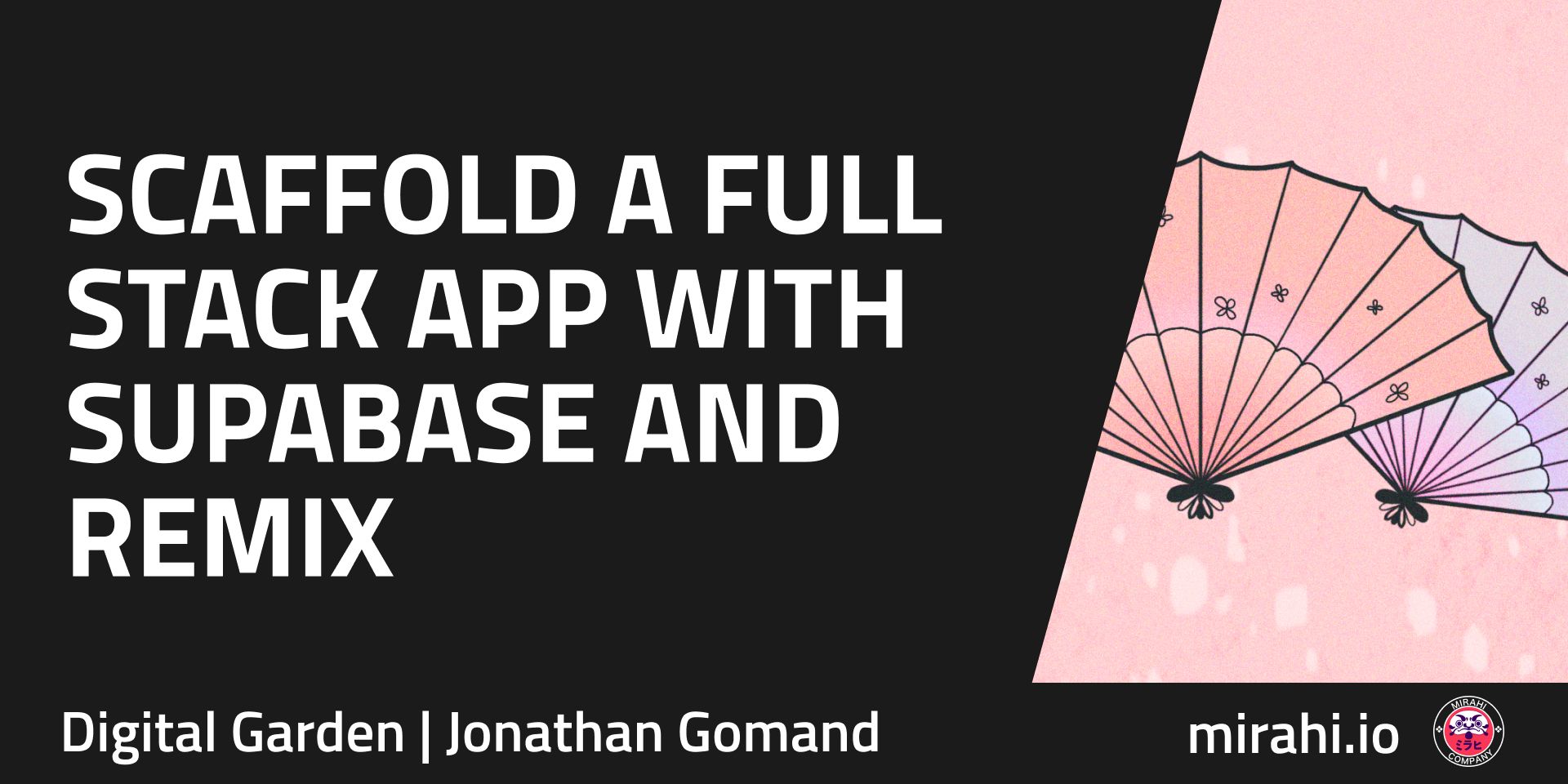 Scaffold A Full Stack App With Supabase And Remix